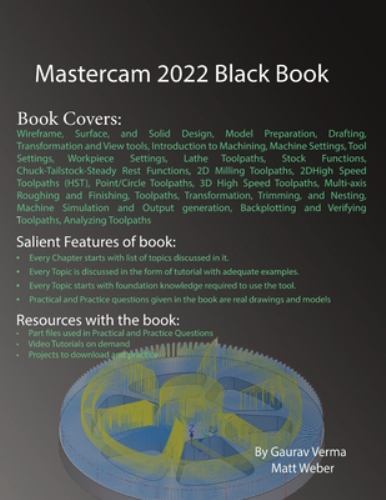 Mastercam 2022 Black Book by Matt Weber and Gaurav Verma (2021, Trade ...