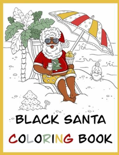 Black Santa : Coloring Book by Tara Kamiya (2019, Trade Paperback) for ...