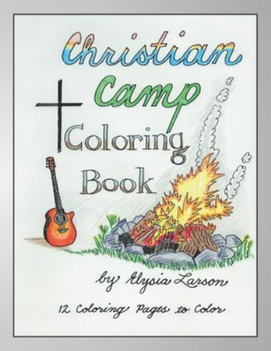 Christian Camp Coloring Book by Elysia Larson (2019, Trade Paperback ...