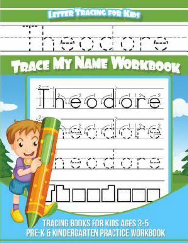 Theodore Letter Tracing for Kids Trace My Name Workbook : Tracing Books ...