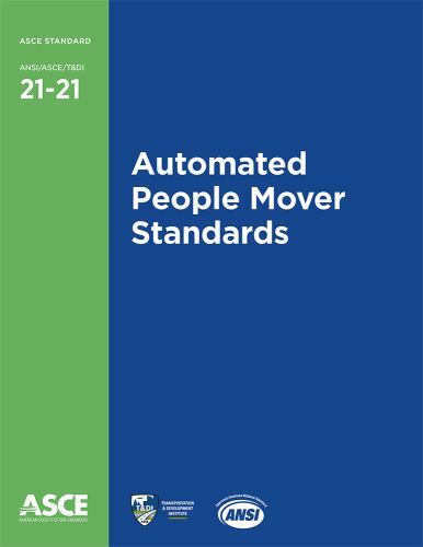 Standards Ser.: Automated People Mover Standards by American Society of ...