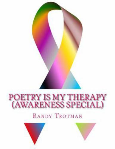 Poetry Is My Therapy (Awareness Special) by Randy Trotman (2015, Trade ...
