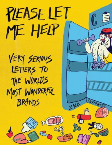 Please Let Me Help : Very Serious Letters to the World's Most Wonderful ...