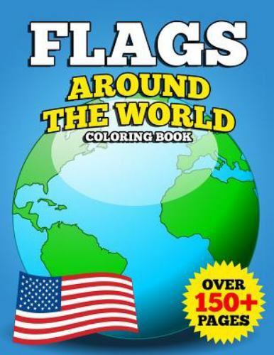 Flags Around the World Coloring Book : JUMBO Educational Geography ...