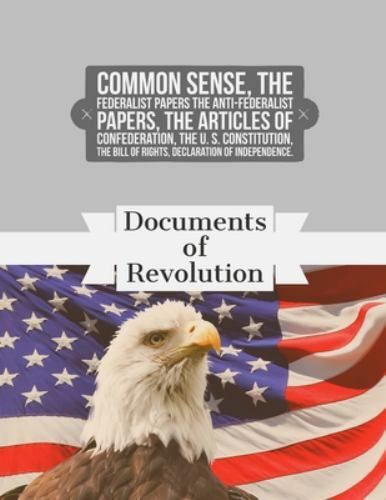 Documents of Revolution : Documents of Revolution: Common Sense, the ...
