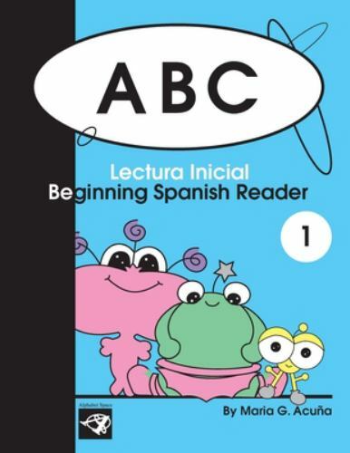 Beginning Spanish Readers Ser.: ABC Beginning Spanish Reader 1 ...