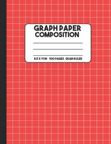 Graph Paper Composition : Red Composition Notebook, Grid Notebook, 100 Pages, Mathematics Graph ...