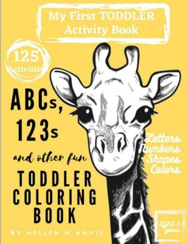 ABCs, 123s and Other Fun Toddler Coloring Book : Have Fun with Numbers ...