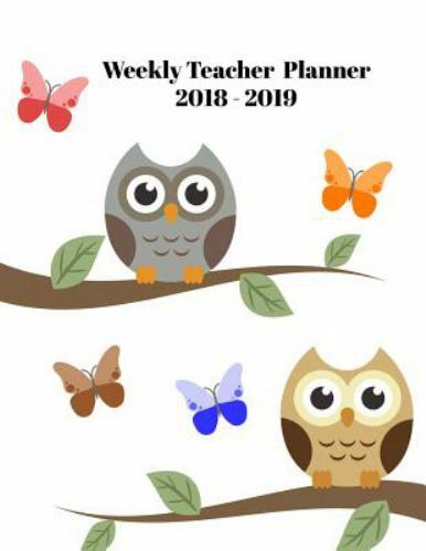 Weekly Teacher Planner 2018 - 2019 : Weekly Planning Sheets for ...