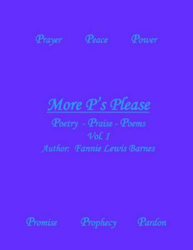More P's Please : A Compilation of Poetry by Fannie Lewis Barnes (2018 ...