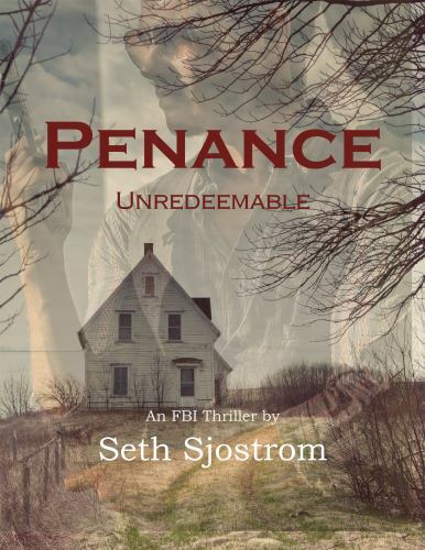 Penance: Unredeemable : An Alex Penance FBI Thriller by Seth Sjostrom ...