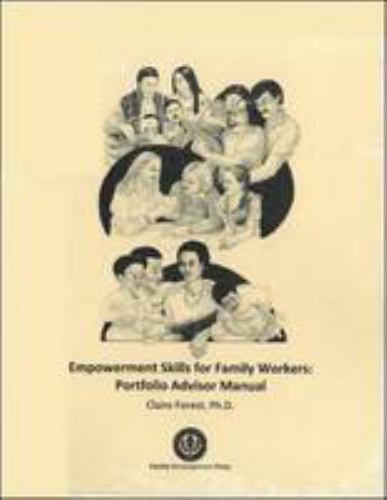 Empowerment Skills for Family Workers Portfolio Advisor's Manual : The ...