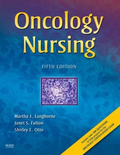 Oncology Nursing by Janet Fulton, Shirley E. Otto and Martha Langhorne ...