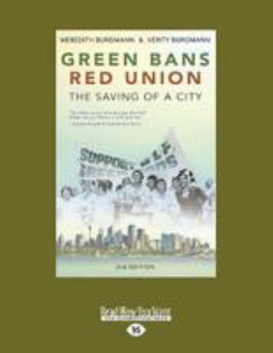 Green Bans, Red Union : The Saving of a City by Verity Burgmann and ...