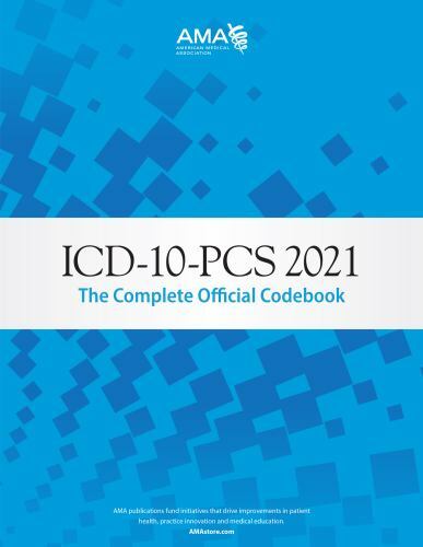 ICD-10-PCS 2021: the Complete Official Codebook by American Medical ...
