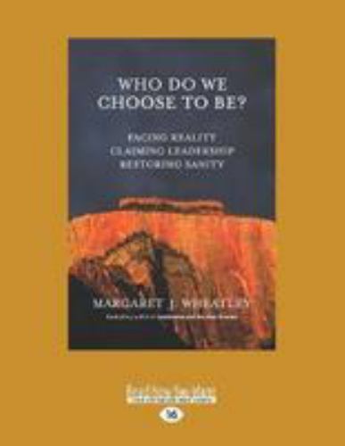 Who Do We Choose to Be? : Facing Reality, Claiming Leadership ...