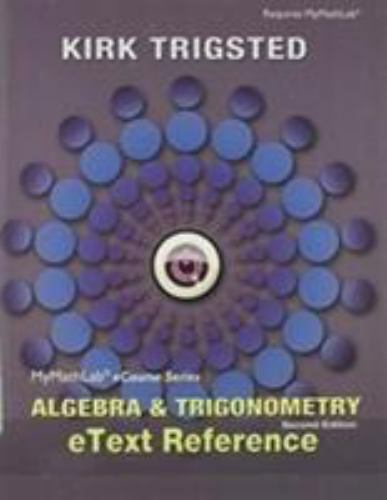 EText Reference for Trigsted Algebra and Trigonometry by Kirk Trigsted (2014, Trade Paperback ...
