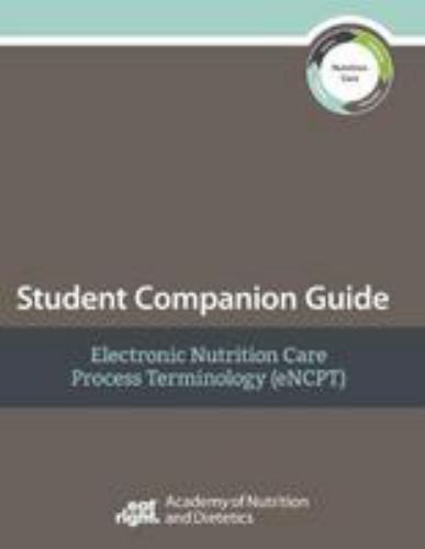 ENCPT Student Companion Guide by Academy of Nutrition and Dietetics ...