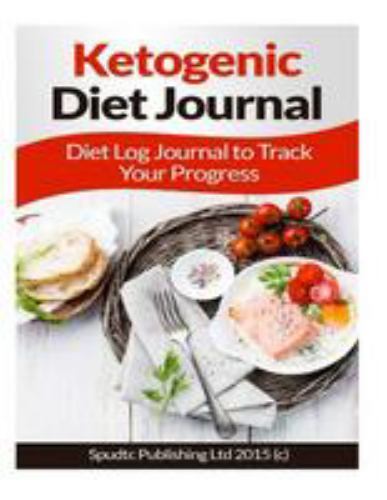 Ketogenic Diet Journal : Diet Log Journal to Track Your Progress by ...