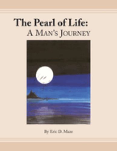 Pearl of Life: a Man's Journey by Eric D. Maze (2004, Trade Paperback ...