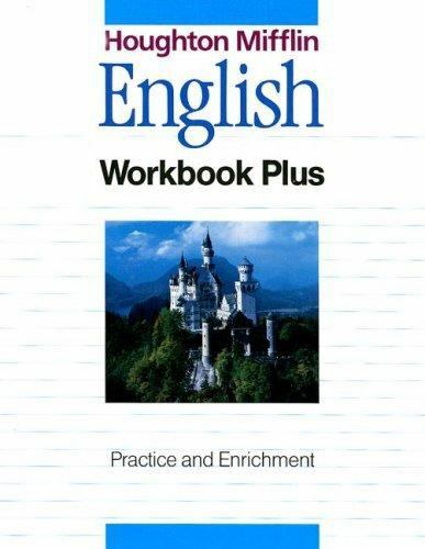 Houghton Mifflin English Workbook Plus : Practice and Enrichment by Houghton Mifflin Company ...