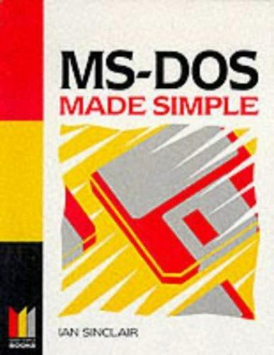 Ms-Dos Made Simple by Ian Sinclair (2001, Trade Paperback) for sale ...