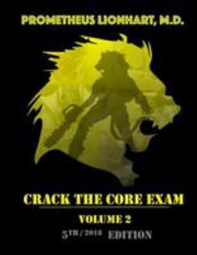 Crack the Core Exam - Volume 2 : Strategy Guide and Comprehensive Study ...