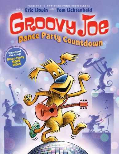 Dance Party Countdown (Groovy Joe #2) by Eric Litwin (2017, Picture ...