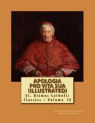 Apologia Pro Vita Sua (Illustrated) by Damian Andre and John Newman ...