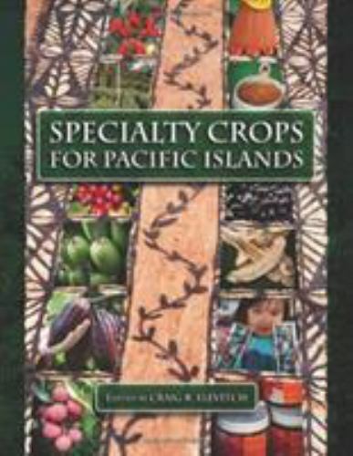 Specialty Crops for Pacific Islands by Craig Elevitch (2011, Hardcover ...