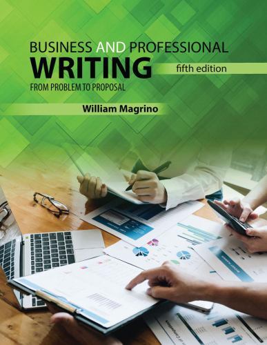 Business and Professional Writing : From Problem to Proposal by Michael ...