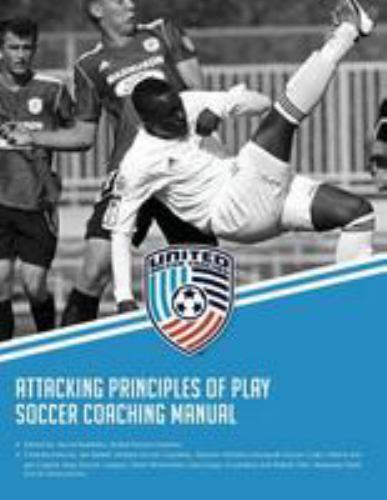 Attacking Principles of Play Soccer Coaching Manual by David Newbery ...