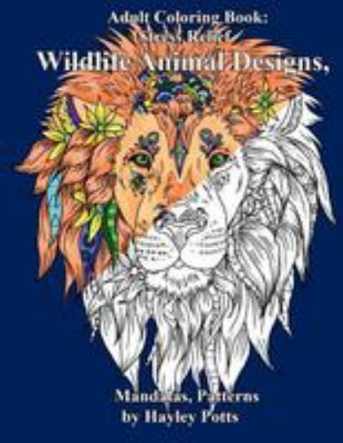 Adult Coloring Book: Stress Relief Wildlife Animal Designs, Mandalas ...