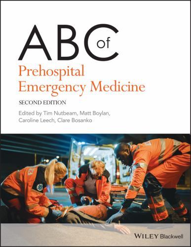 ABC Ser.: ABC of Prehospital Emergency Medicine by Matthew Boylan (2023 ...