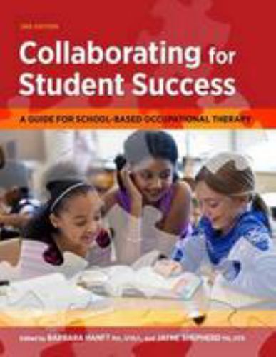 Collaborating for Student Success : A Guide for School-Based ...
