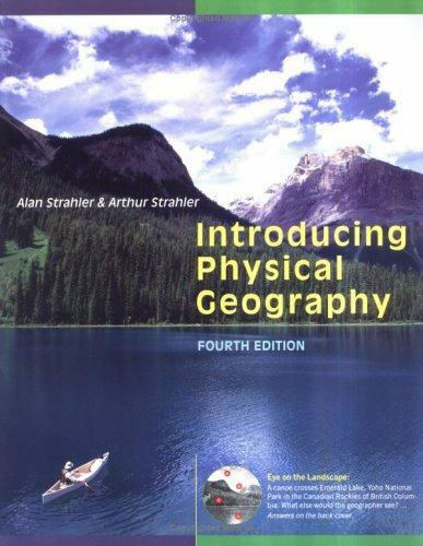Physical Geography by Arthur Strahler and Alan H. Strahler (2005, Trade ...