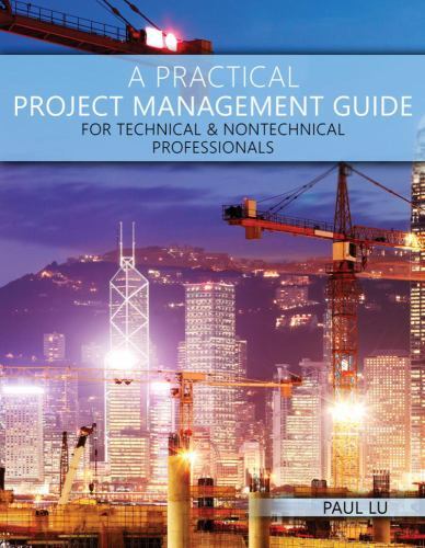Practical Project Management Guide for Technical and Nontechnical ...