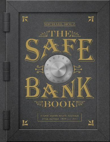 Safe Bank Book : Cast Iron Safe Banks Made Between 1865 And 1941 by ...