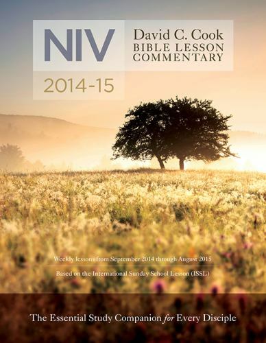 David C. Cook's NIV Bible Lesson Commentary 2014-15 : The Essential ...