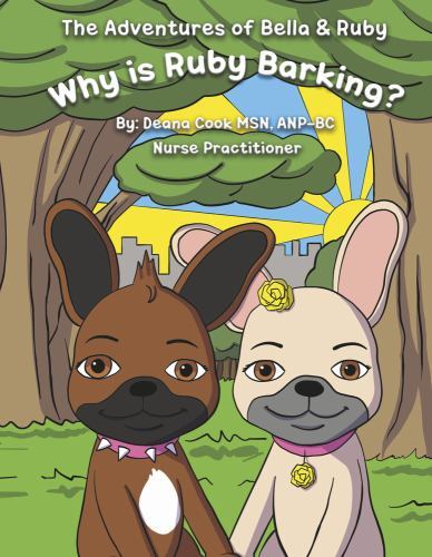Adventures of Bella and Ruby : Why Is Ruby Barking? by Deana Cook (2022 ...