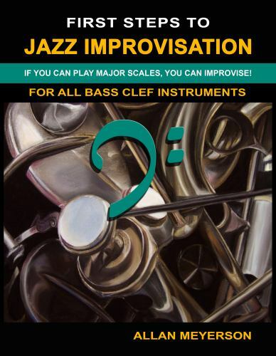 First Steps to Jazz Improvisation : If You Can Play Major Scales, You ...