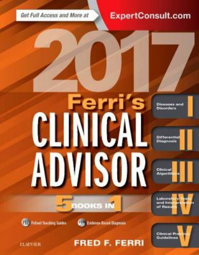 Ferri's Medical Solutions Ser.: Ferri's Clinical Advisor 2017 : 5 Books ...