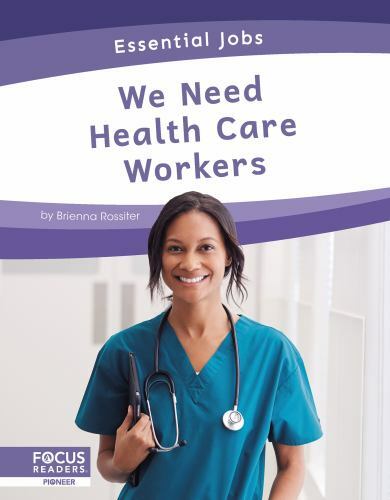We Need Health Care Workers by Brienna Rossiter (2022, Trade Paperback ...