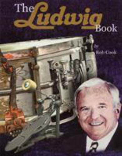 Ludwig Book : A Business History and Dating Guide Book by Rob Cook ...