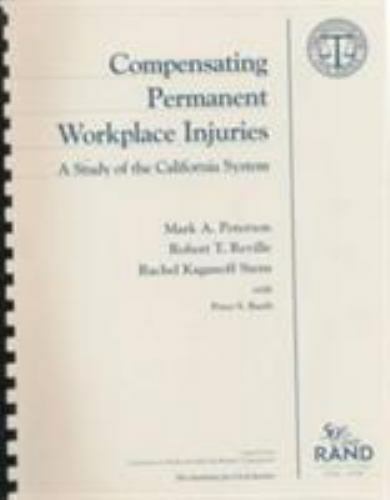 Compensating Permanent Workplace Injuries : A Study of the California ...