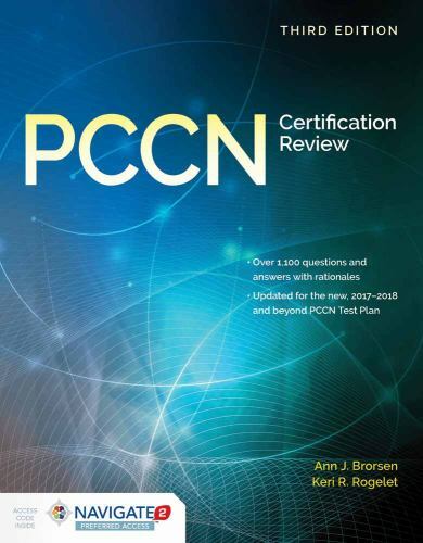 PCCN Certification Review by Ann J. Brorsen and Keri R. Rogelet (2016 ...