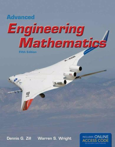 Advanced Engineering Mathematics by Warren S. Wright and Dennis G. Zill ...
