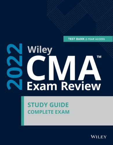 Wiley CMA(tm) Exam Study Guide and Online Test Bank 2022: Complete Set ...