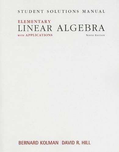 Elementary Linear Algebra with Applications by Bernard Kolman (2007, Trade Paperback) for sale ...