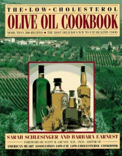 Low-Cholesterol Olive Oil Cookbook by Sarah Schlesinger and Barbara ...
